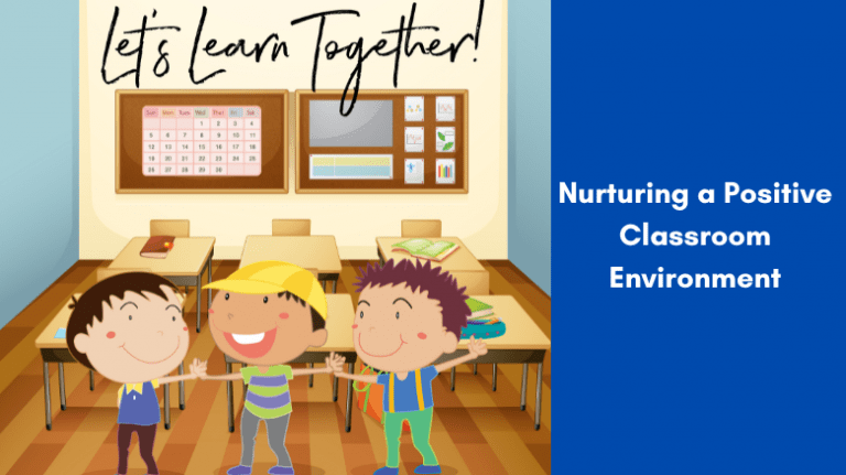 Nurturing a Positive Classroom Environment - Vikas School