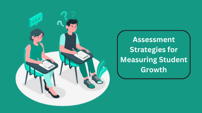 Assessment Strategies for Measuring Student Growth | Vikas